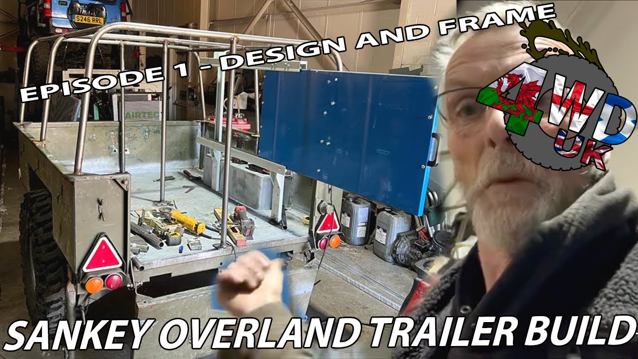 OVERLAND TRAILER BUILD EP1 | building the frame & design | SANKEY ...