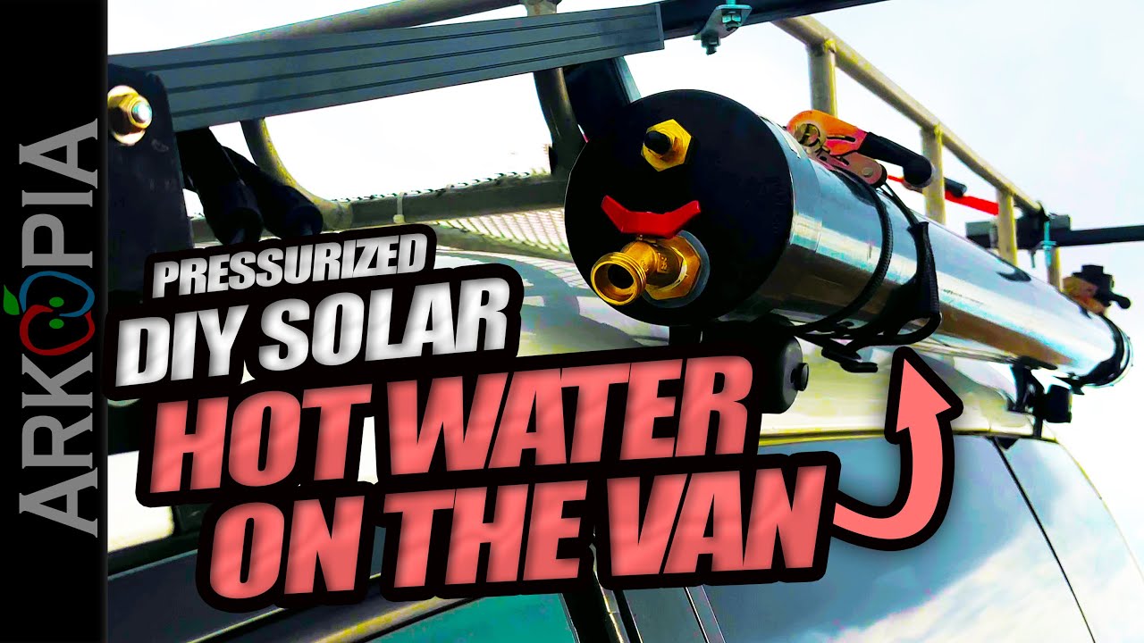 🚿Van Hot Water - DIY Pressurized Solar Hot Water Tank for the Overland ...