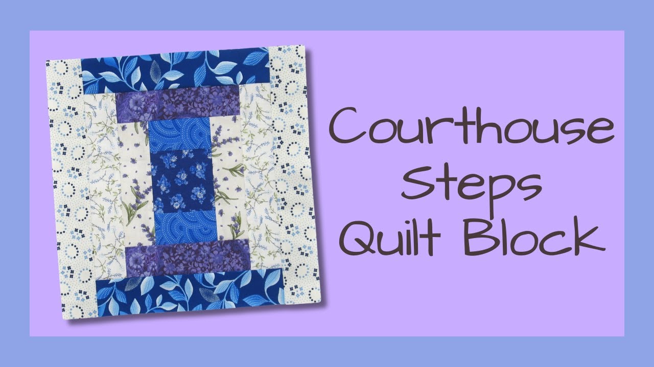 How to Sew the Easy Courthouse Steps Quilt Block Video Tutorial - YouTube