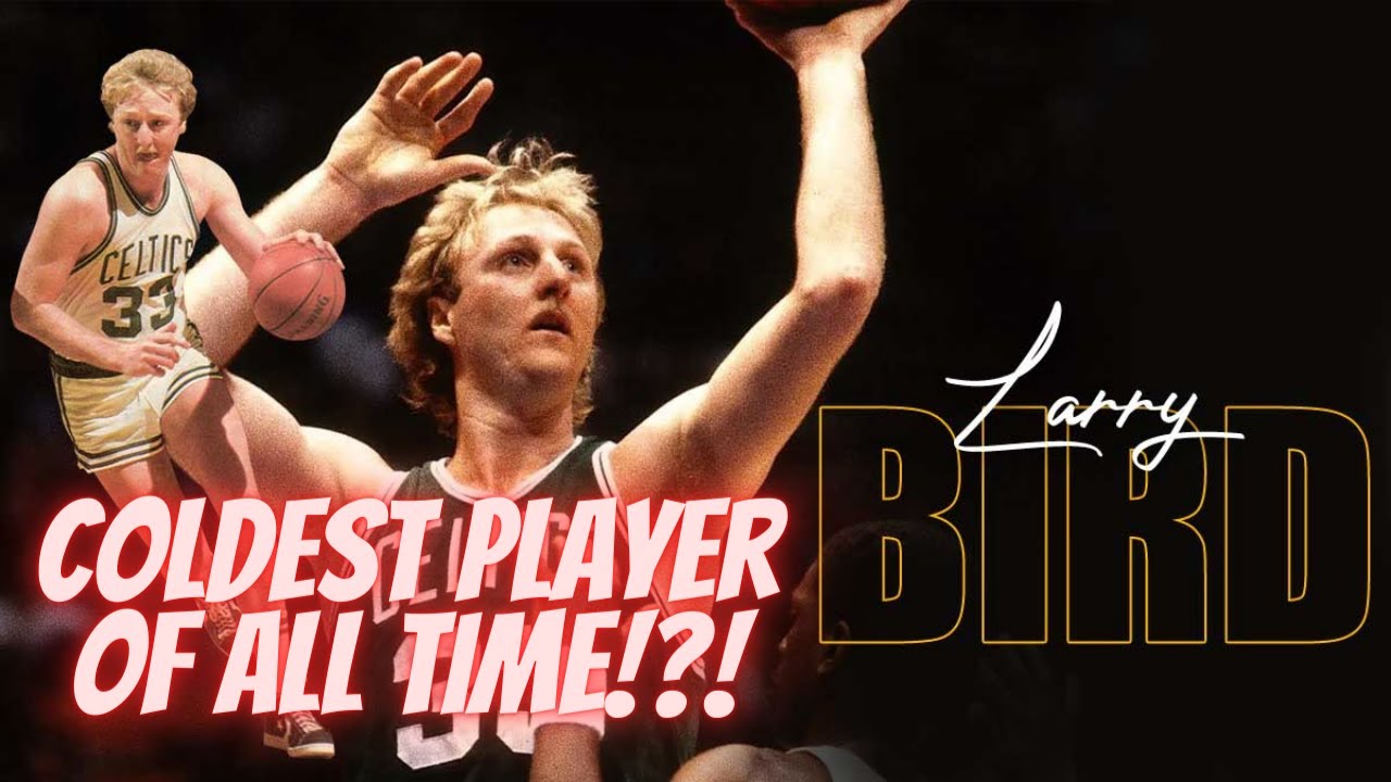 Is Larry Bird the Coldest Player of All Time??? - YouTube