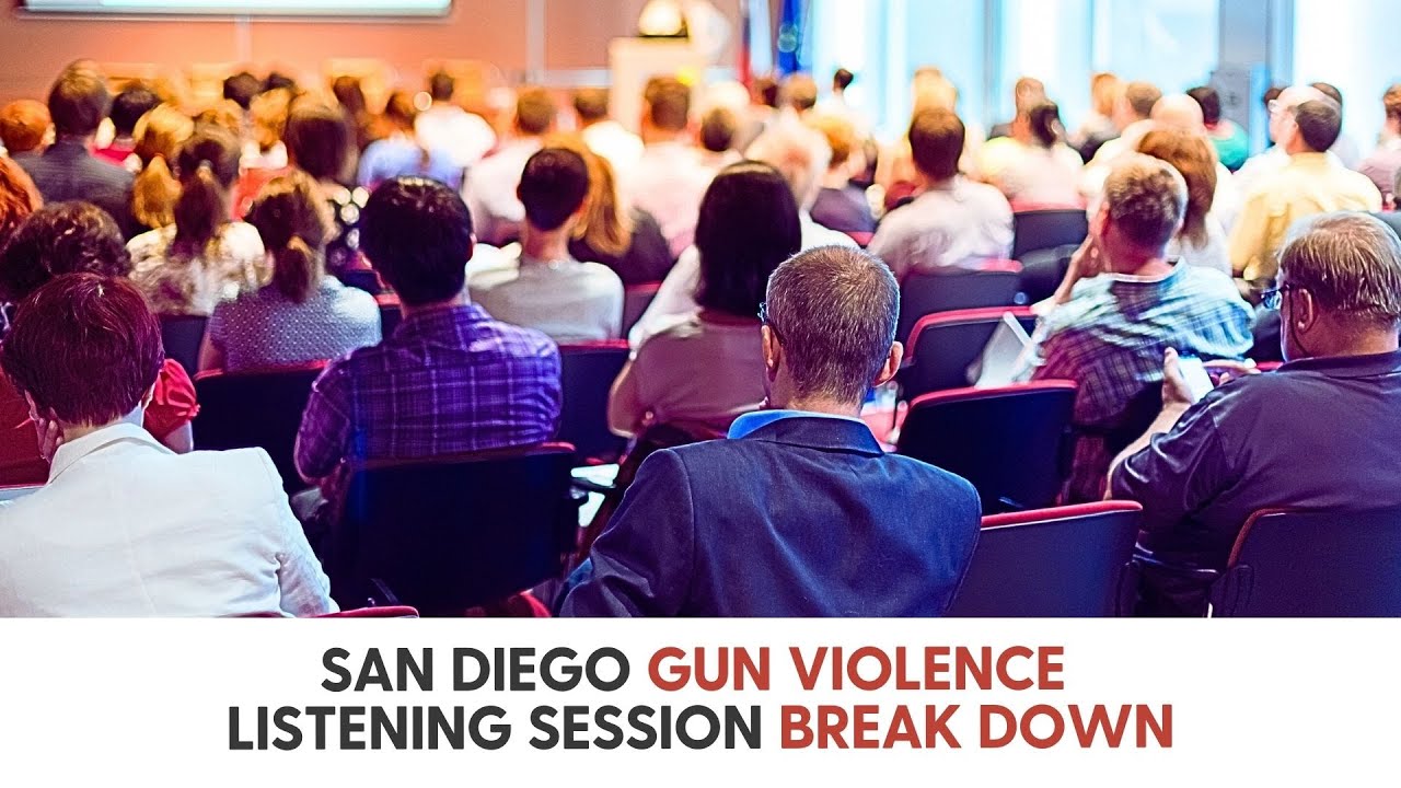 San Diego Gun Violence Listening Session Break Down - YouTube