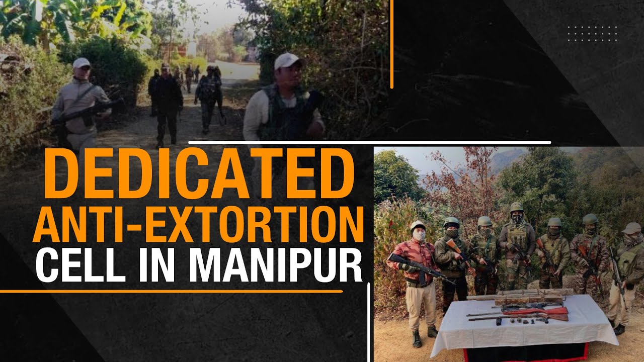 LIVE: Manipur Govt Sets Up a Dedicated Integrated Anti-Extortion Cell ...