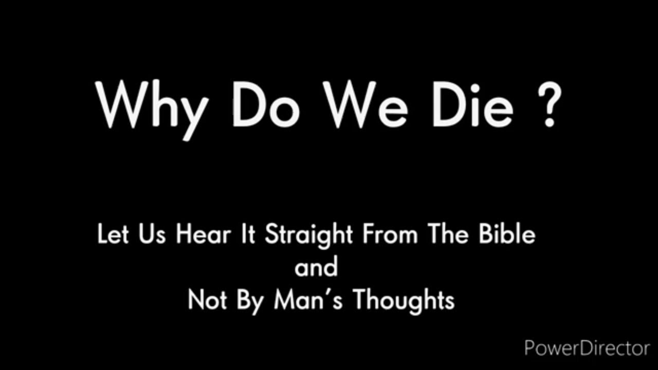 Why Do We Die - The Bible Truth , Bible Knowledge About Bible Facts ...