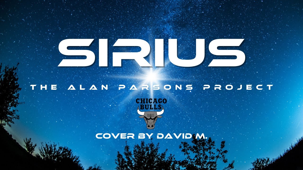 Sirius (Chicago Bulls Theme Song) - The Alan Parsons Project - Cover by ...