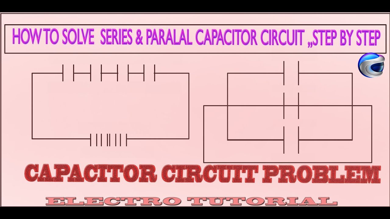 How to solve capacitor problems// - YouTube