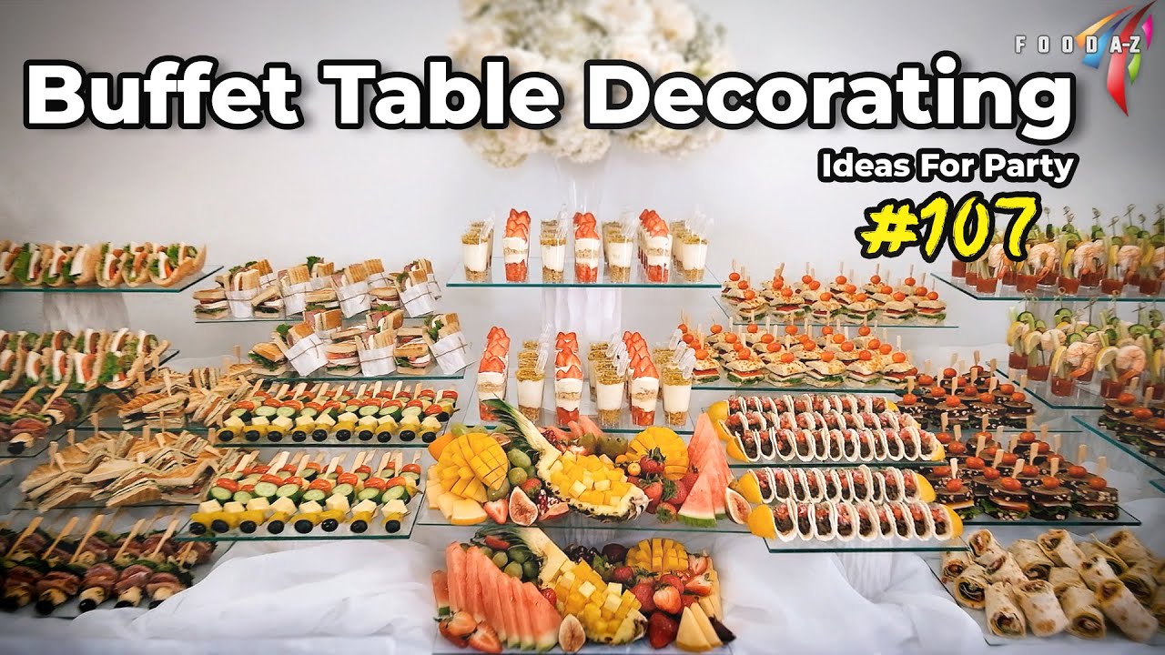 Catering food ideas #107 | buffet table decorating ideas | finger food ...