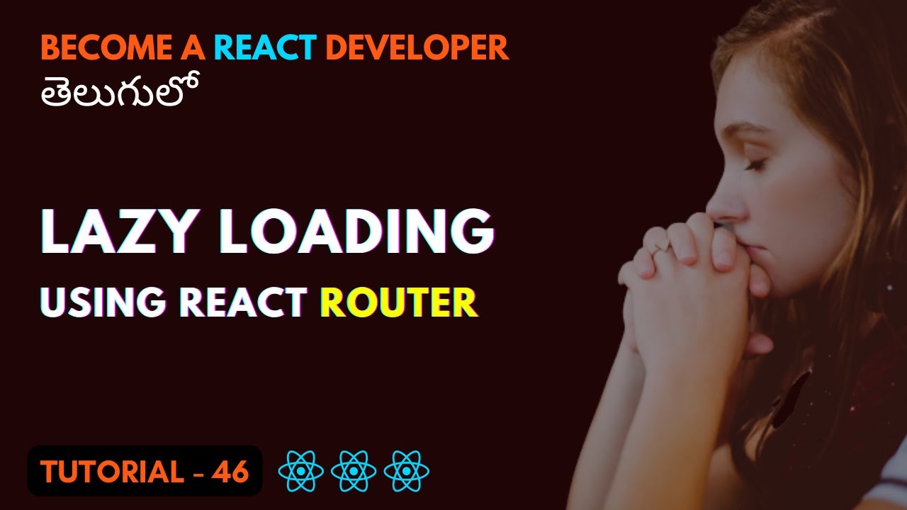 Lazy Loading Using React Router In React App Ep46 Srikanth Racharla తెలుగు Youtube