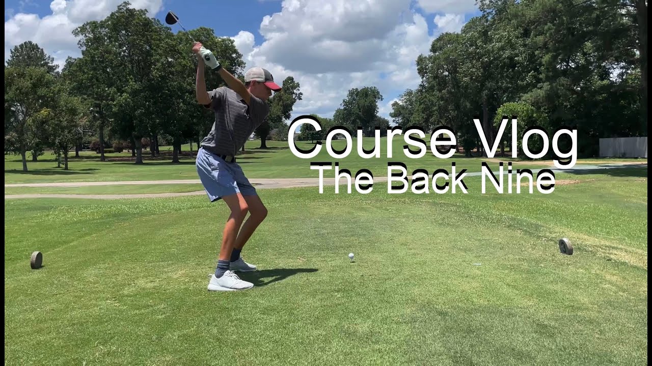 Golf Course Vlog: The Back Nine - YouTube