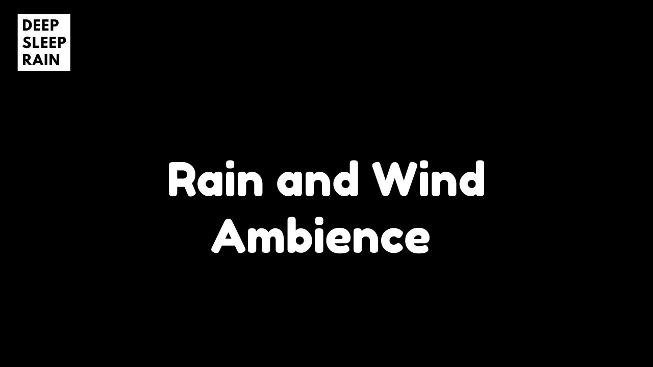 Rain and Wind Ambience – 10 Hour Black Screen Nature Sound for Sleep ...