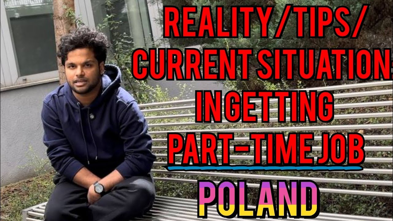 TIPS TO FIND PART-TIME JOB IN 🇵🇱 POLAND | EUROPE | REALITY | CURRENT ...