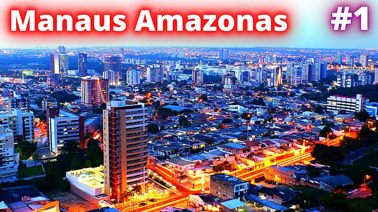 (# 1)CONHEÇA MANAUS A CAPITAL DO AMAZONAS E MAIOR CIDADE DA AMAZÔNIA ...