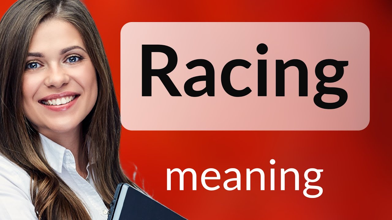 Racing — what is RACING meaning - YouTube