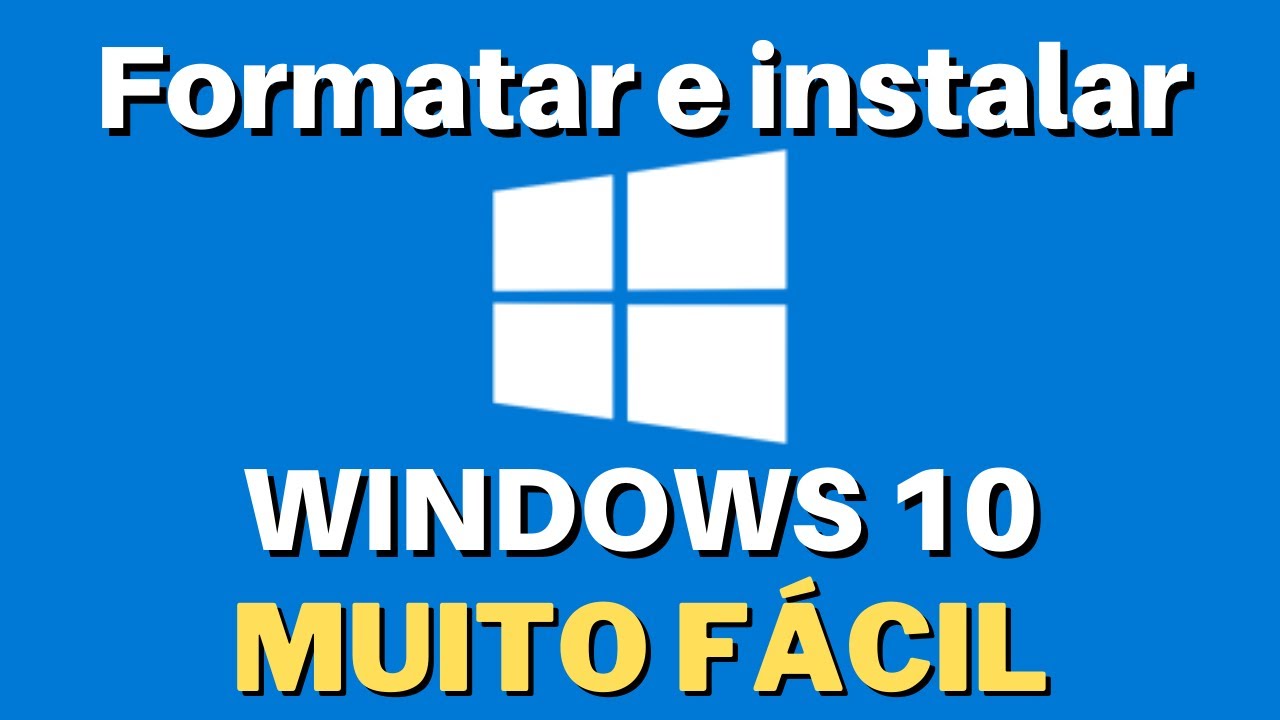 Formatação e Instalação do Windows 10 - YouTube