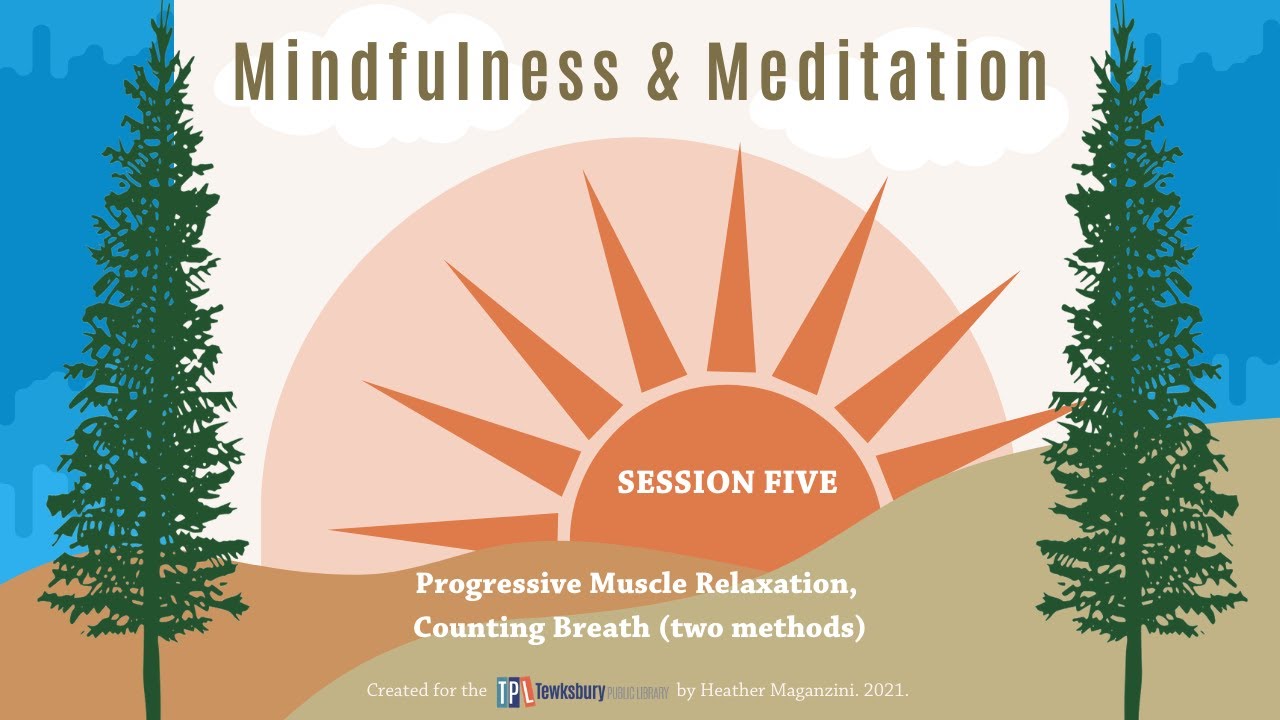 Mindfulness & Meditation: Progressive Muscle Relaxation, Counting ...