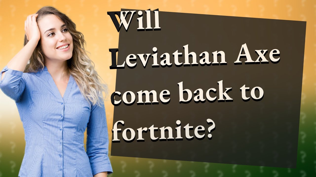Will Leviathan Axe come back to fortnite? - YouTube