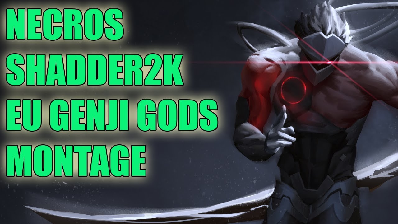 GENJI MONTAGE NECROS X SHADDER2K EU GENJI GODS - OVERWATCH SEASON 24 ...