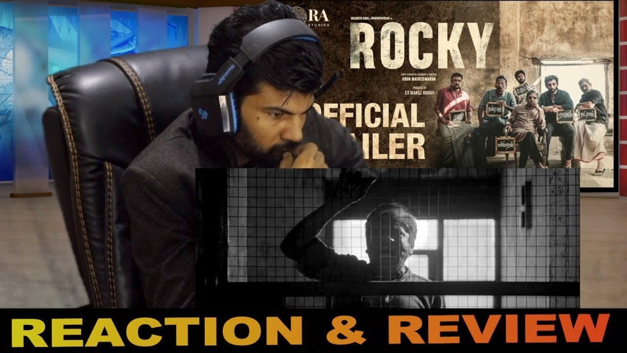 Rocky Official Trailer Reaction | Vasanth Ravi | Bharathiraja | Arun M ...