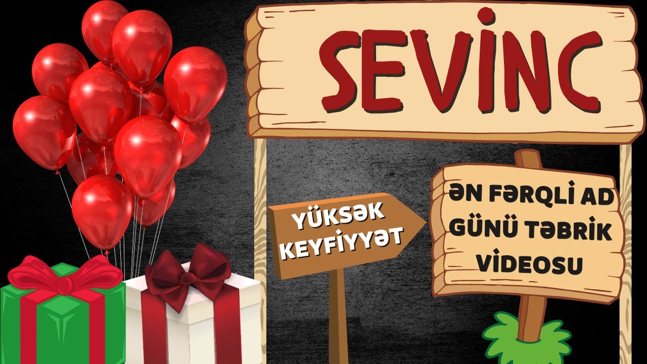 Yeni ad günü təbriki: Sevinc | Ad günün mübarək Sevinc - YouTube