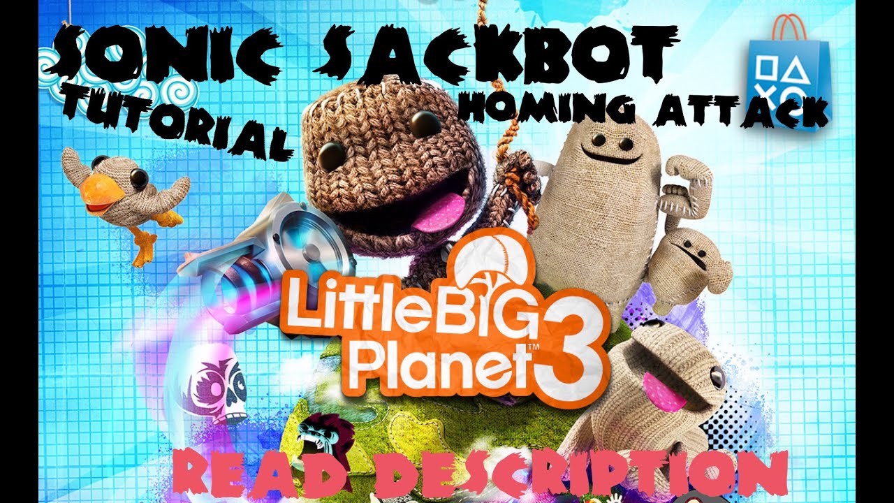 LBP3 Tutorials - Sonic Sackbot Homing Attack *Read Description.* - YouTube