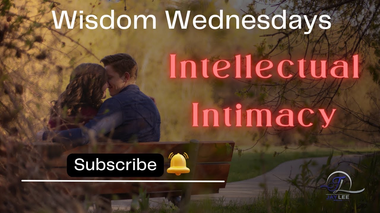 The Importance of Intellectual Intimacy in a Relationship - YouTube