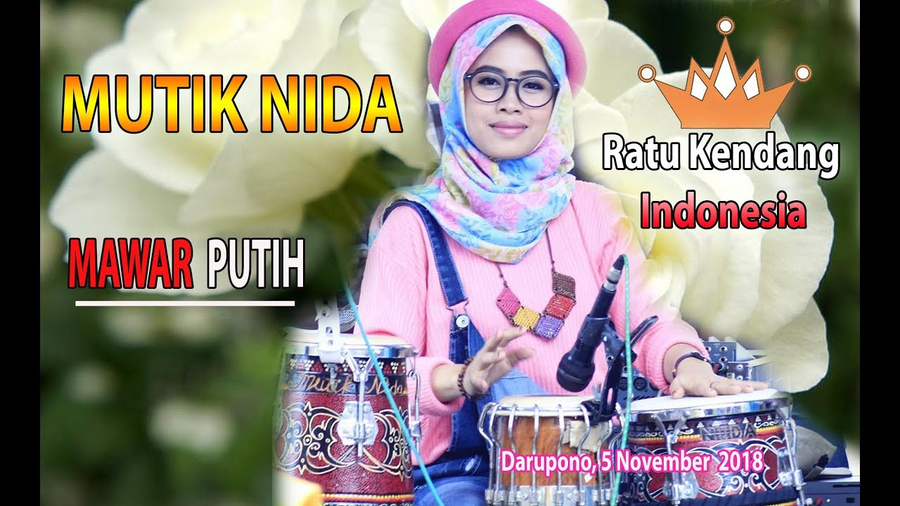 MUTIK NIDA (Ratu Kendang Nusantara). Mawar Putih ( Cover Inul Daratista ...