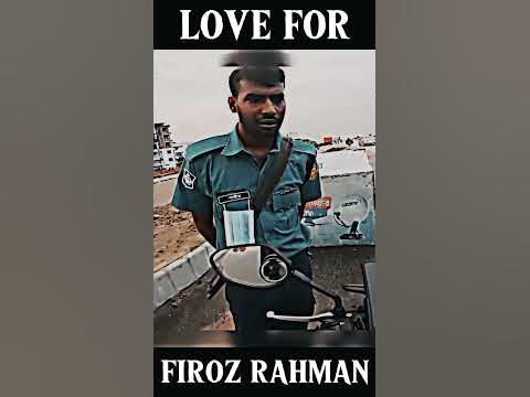 Love for Firoz Rahman #firozrahman #firoz - YouTube