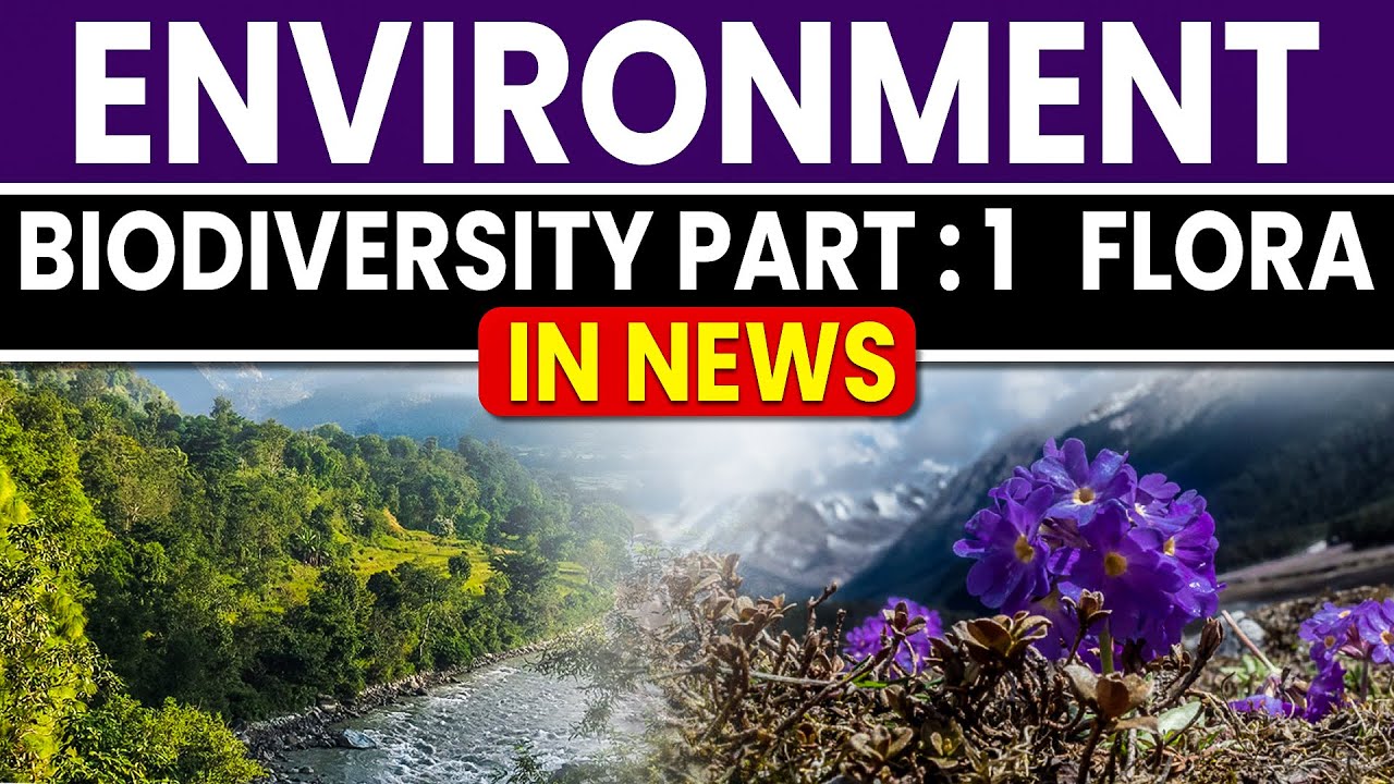 Environment & Ecology | Most Important Species (FLORA) in News | Part-1 ...