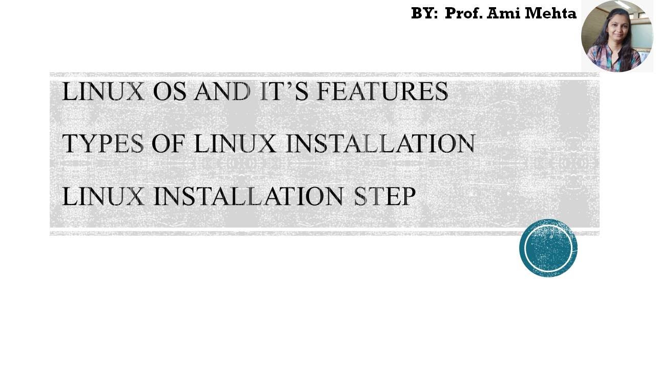 #Linux OS and It's Features #Types of Linux Installation #Linux ...
