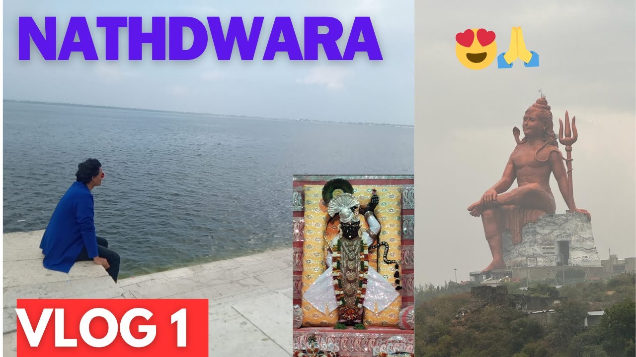 VLOG 1: Nathdwara Srinath Ji Temple Visit | Mahadev Statue of Belief ...