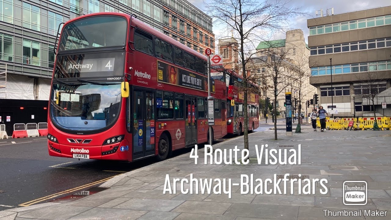 Full Route Visual | 4 Bus Route | VWH2007 LK14FBA Archway - Blackfriars ...