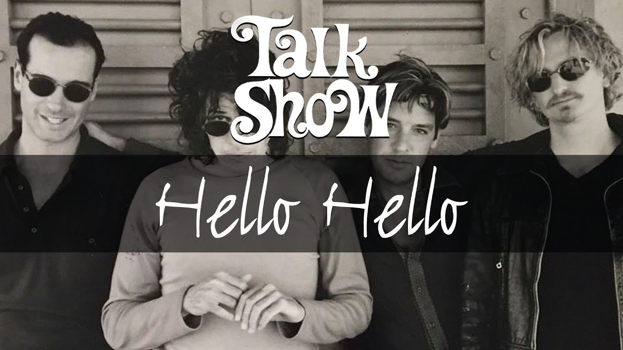Talk Show - Hello Hello (Music Video) - YouTube