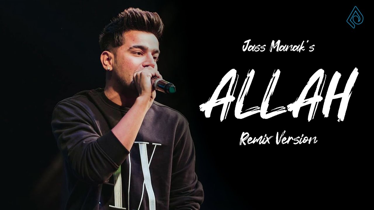 Allah : Remix | Jass Manak | Music Arham | Remix Songs 2021 | Sad ...