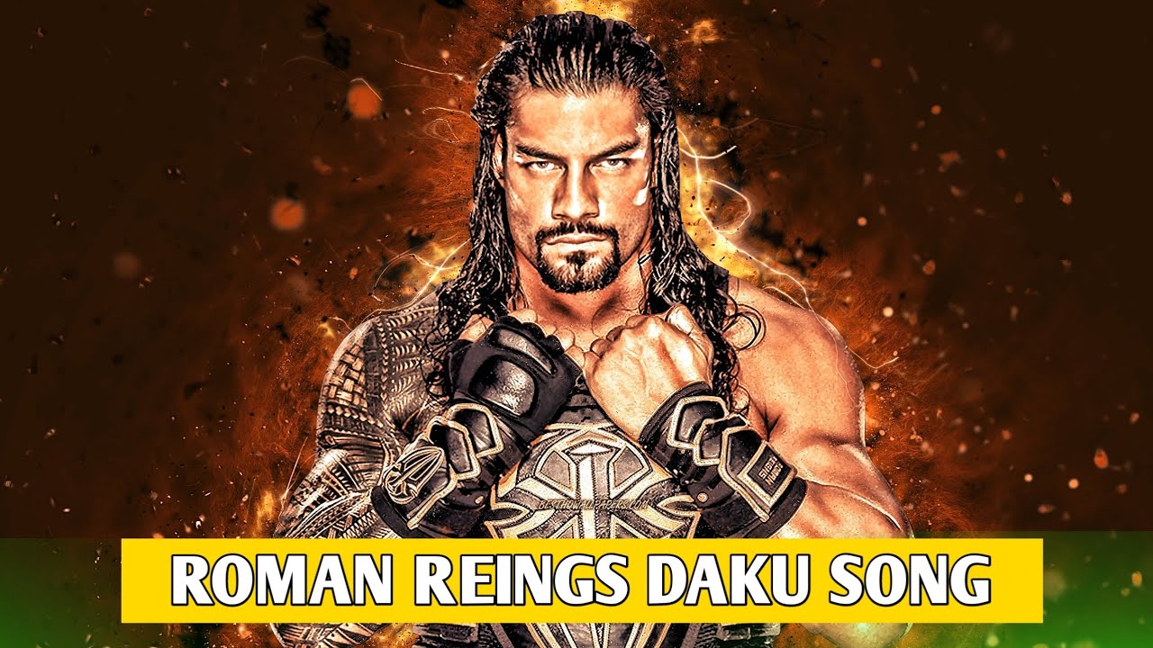Roman Reigns Daku Song | Daku Song | Roman Reings New Attitude Song ...