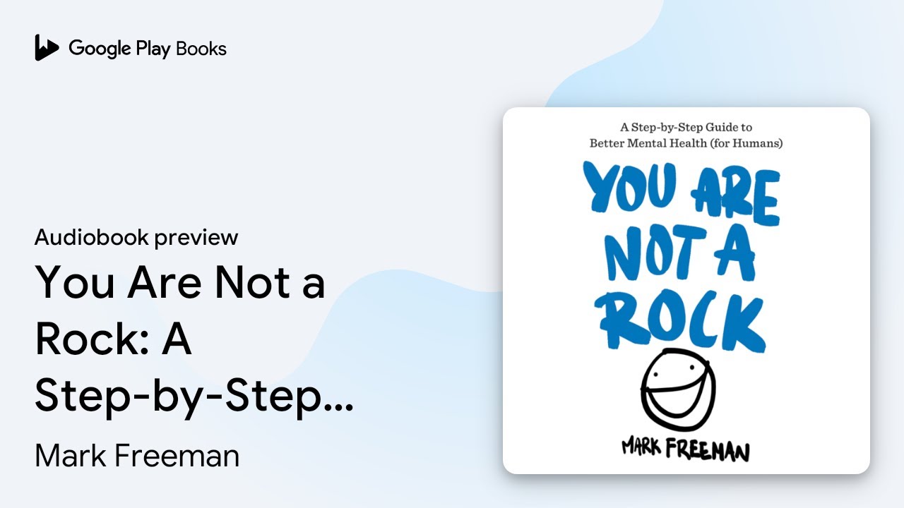 You Are Not a Rock: A Step-by-Step Guide to… by Mark Freeman ...