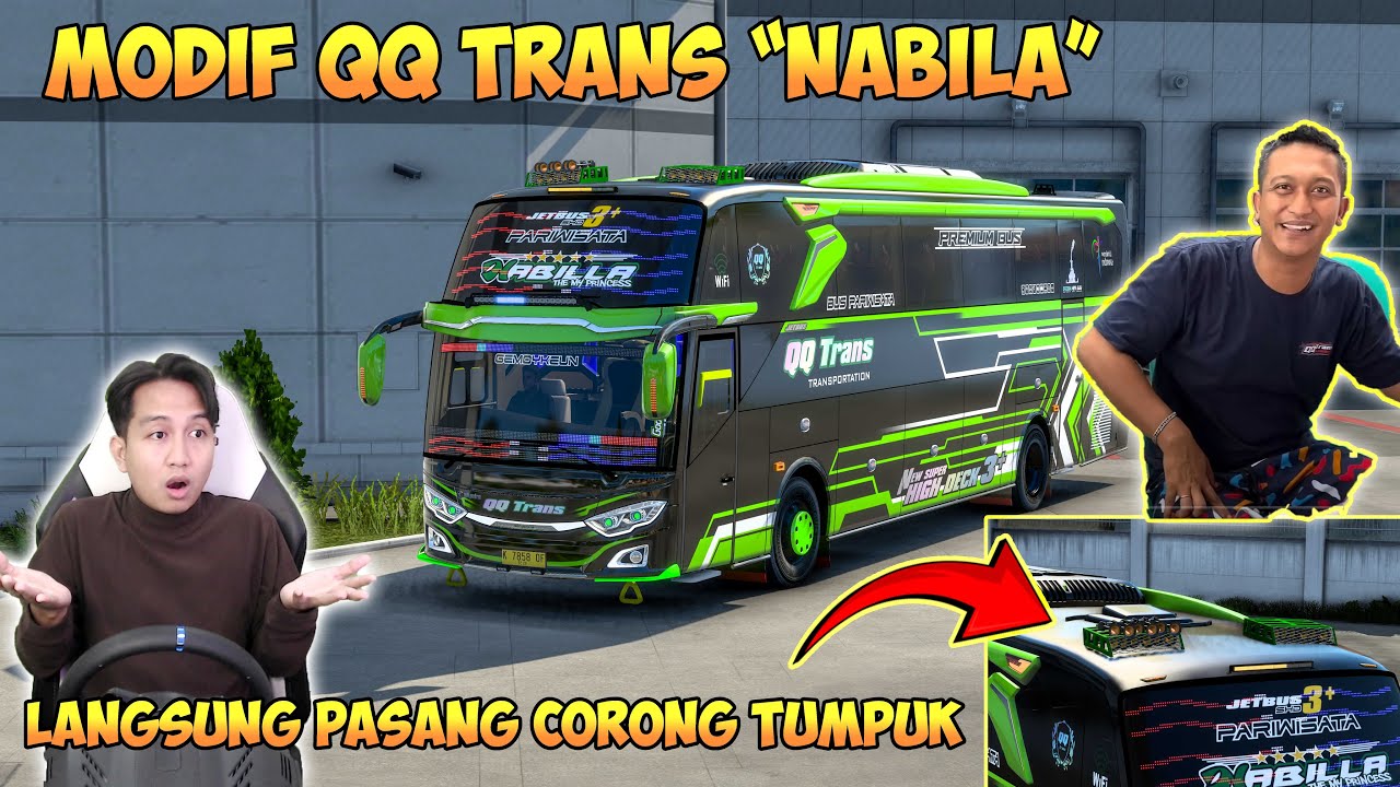 MODIF BUS BARUNYA OM ANDRY QQ TRANS "NABILA" LANGSUNG PASANG CORONG ...