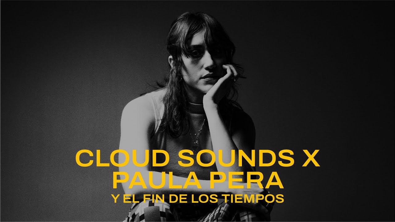 PAULA PERA Y EL FIN DE LOS TIEMPOS - INDIE POP - OJOS DE CIELO | CLOUD ...