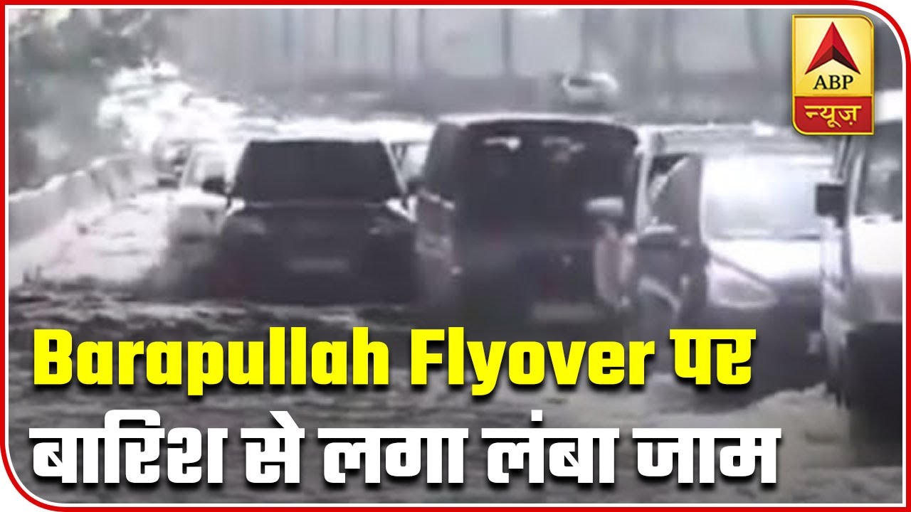 Delhi: Heavy Rain Cause Water Logging & Jam At Barapullah Flyover | ABP ...