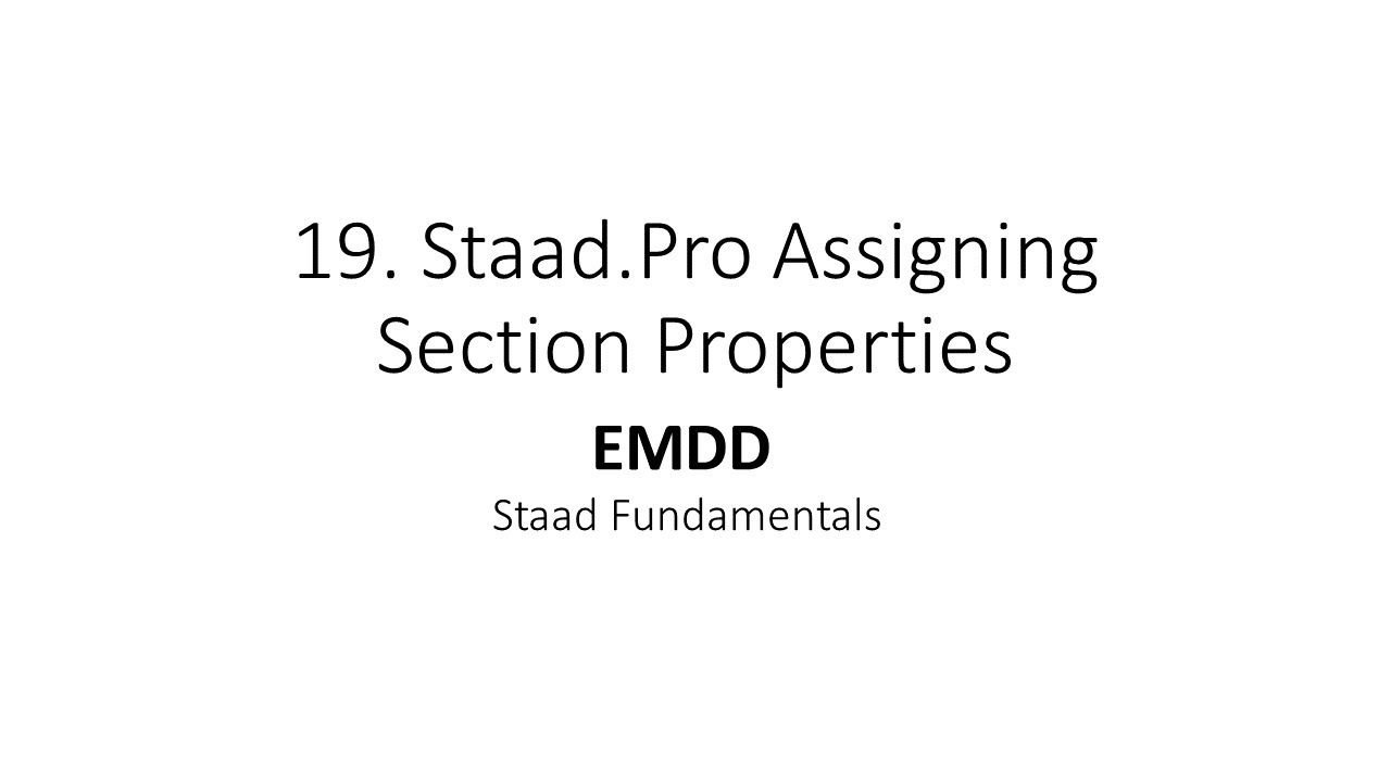Staad.Pro Basics 19. Section Properties - YouTube