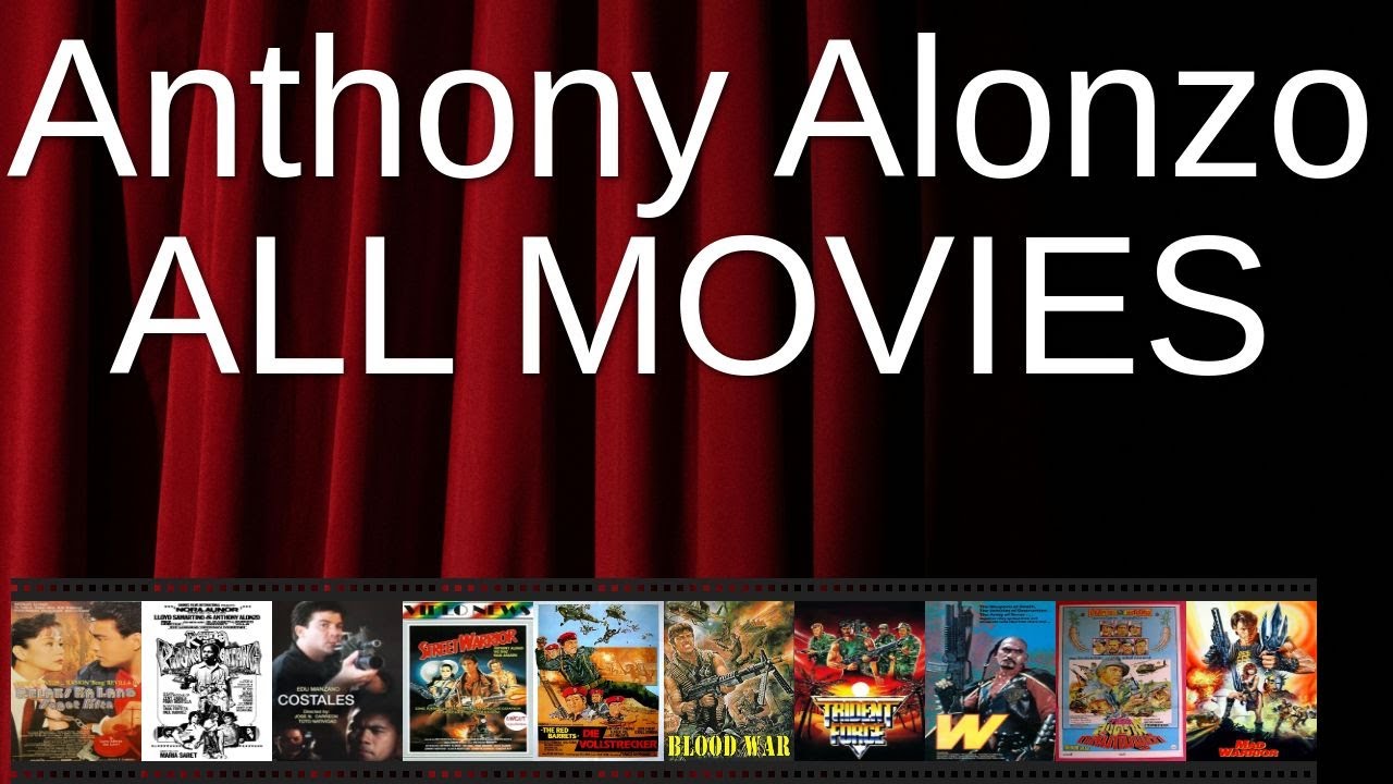 ALL Anthony Alonzo Movies Ranked by Score (Critics + Fans) - YouTube