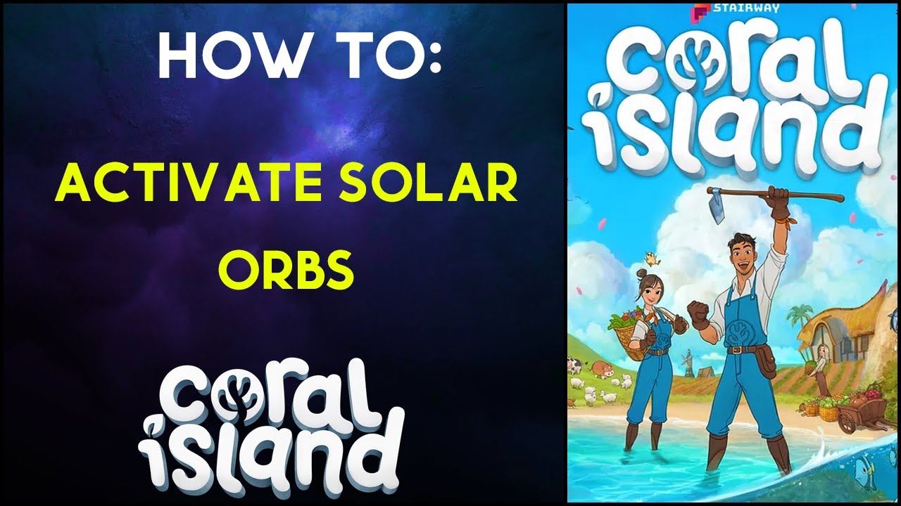 How To - Activate Solar Orbs - Coral Island - YouTube