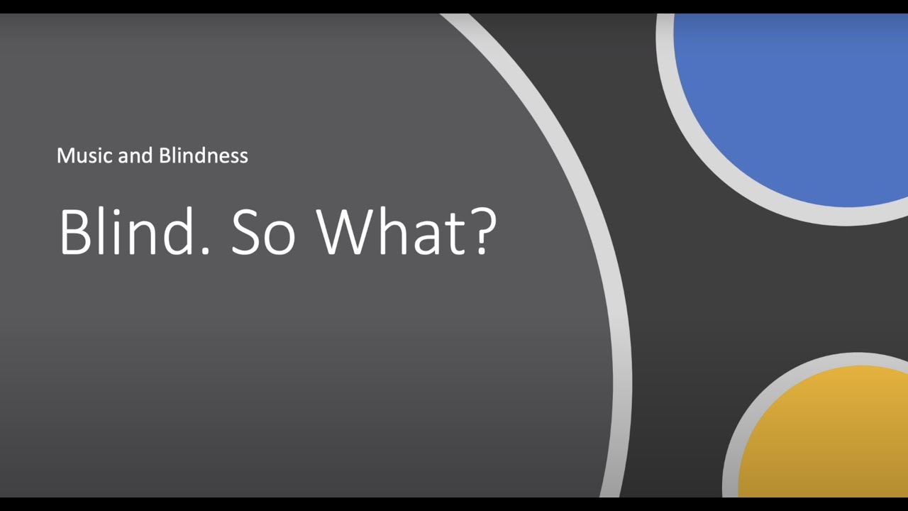 Ciara Moser - Blind. So What?: Music and Blindness - YouTube