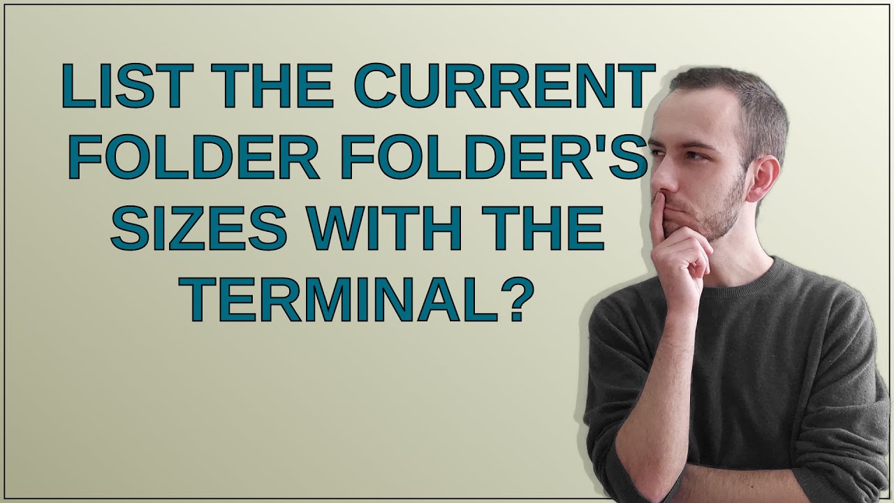 List the current folder folder's sizes with the terminal? - YouTube