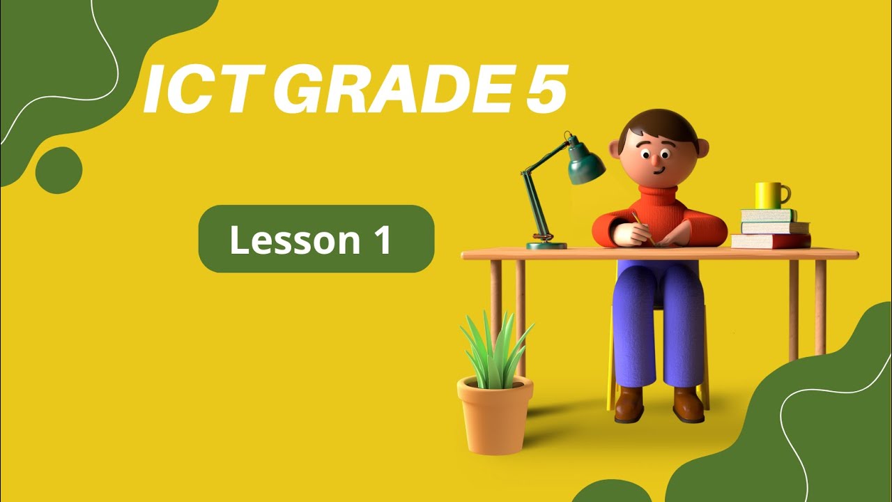 ict grade 5 _ theme 1[ Lesson 1 ( Part 1 ) ] - YouTube