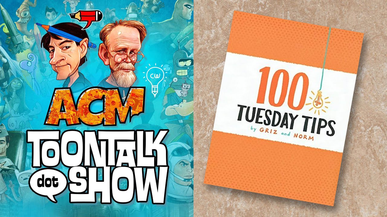 Toontalkshow Episode 117 100 Tuesday Tips By Griz And Norm Youtube