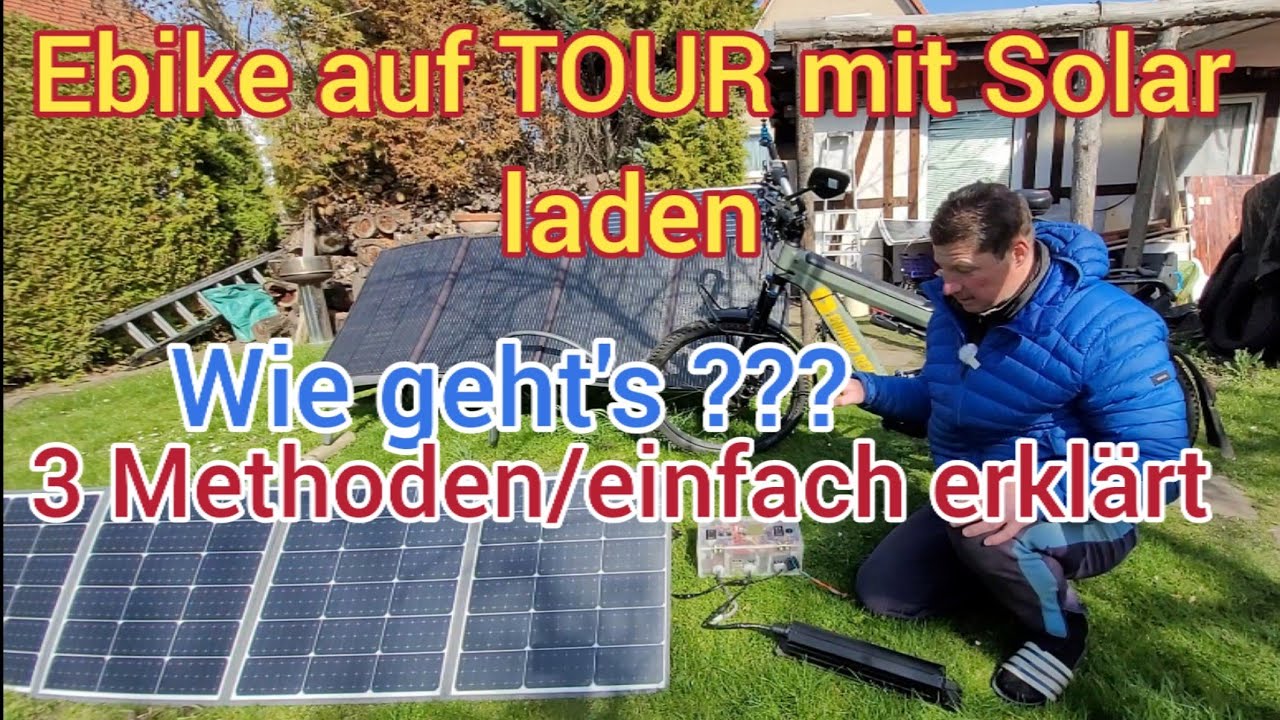Ebike auf TOUR mit SOLAR laden/3 Varianten - YouTube