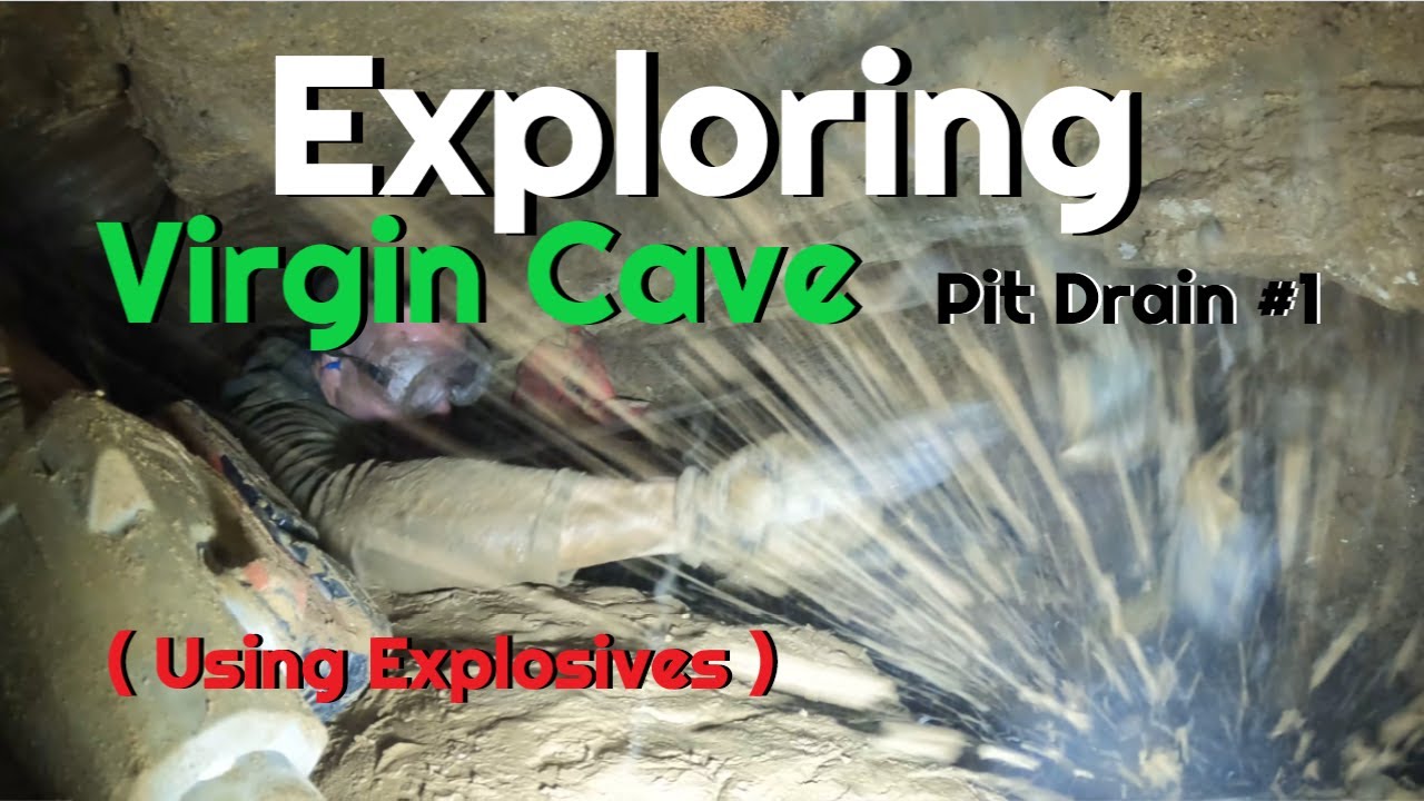 Exploring Virgin Cave – PART 2 (Using Explosives) – Pit Drain | Part 2 ...