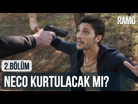 Neco Kurtulacak Mı? | Ramo 2.  Bölüm