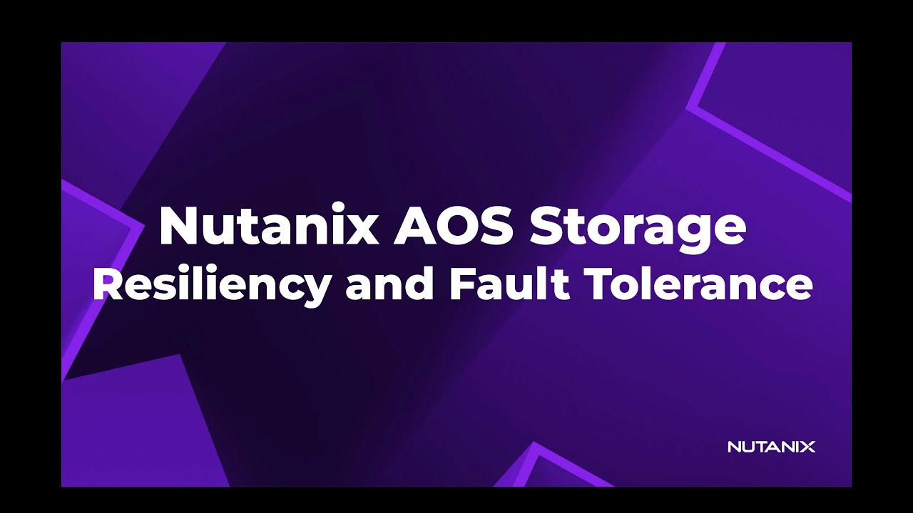 Nutanix AOS Storage Resiliency and Fault Tolerance - YouTube