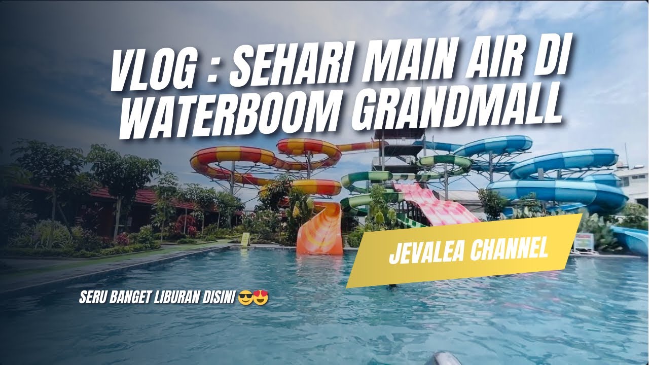 LIBURAN DI WATERBOOM GRANDMALL DEKAT MAKASSAR. SERU BANGET! Tiket Murah ...