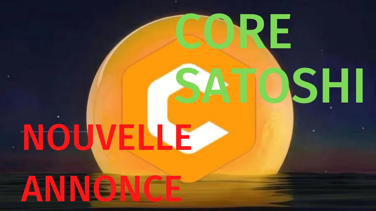Core Satoshi ? Nouvelle annonce sur satoshi - YouTube